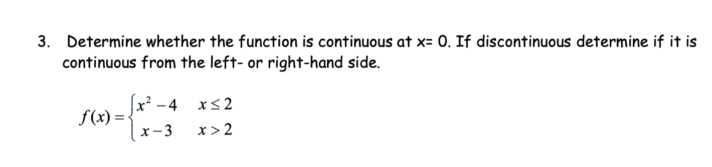 Solved Determine whether the function is continuous at x=0. | Chegg.com