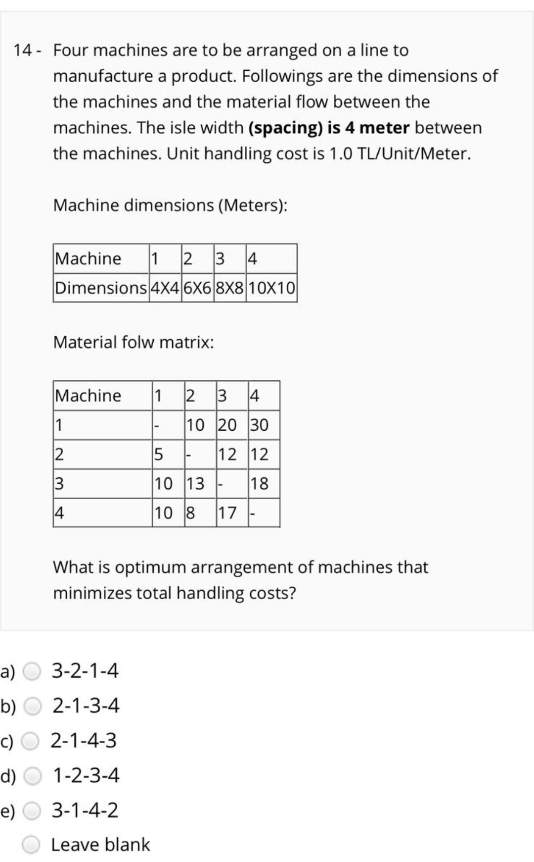 Solved 14 - Four machines are to be arranged on a line to | Chegg.com