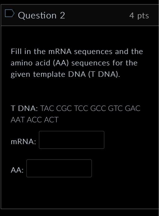 Solved Fill in the mRNA sequences and the amino acid (AA) | Chegg.com