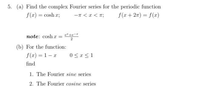 Solved (a) Find the complex Fourier series for the periodic | Chegg.com