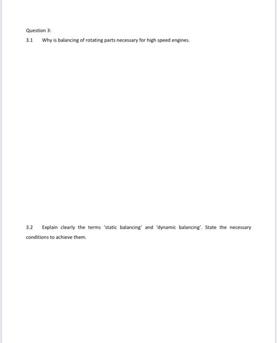 Solved Question 3: 3.1 Why is balancing of rotating parts | Chegg.com