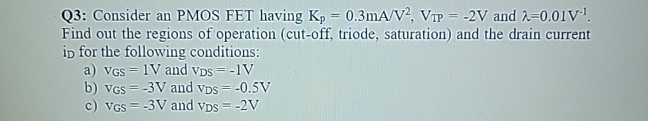 Solved Q3: Consider an PMOS FET having | Chegg.com