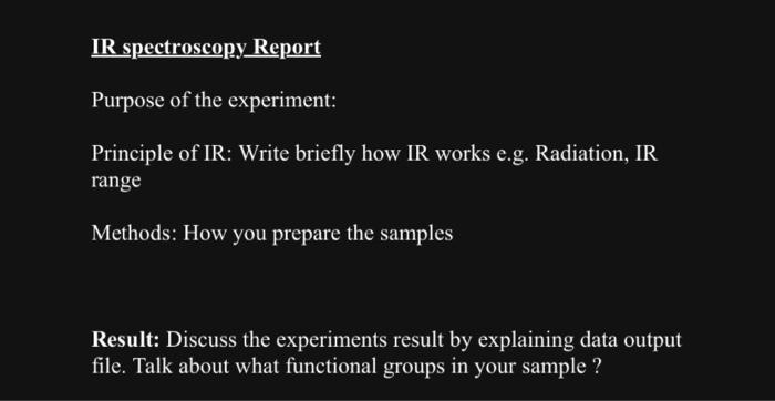 [Solved]: IR spectroscopy Report Purpose of the experiment: