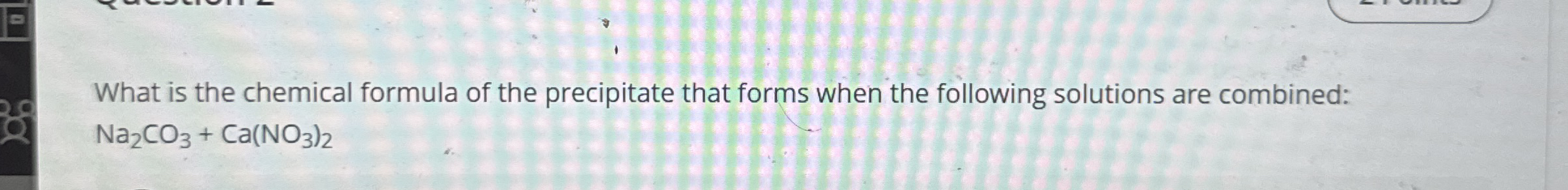 Solved What is the chemical formula of the precipitate that | Chegg.com