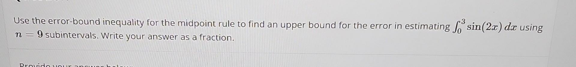 Solved Use the error-bound inequality for the midpoint rule | Chegg.com