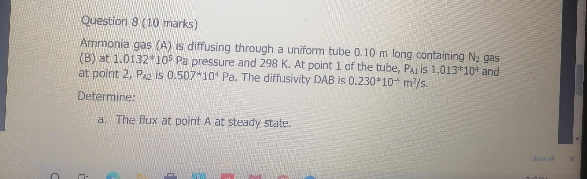 Solved Question 8 (10 marks) Ammonia gas (A) is diffusing | Chegg.com