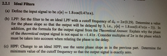 Solved 2.2.1 Ideal Filters (a) Define the input signal to be | Chegg.com