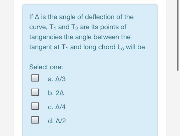 Solved If A is the angle of deflection of the curve, T1 and | Chegg.com