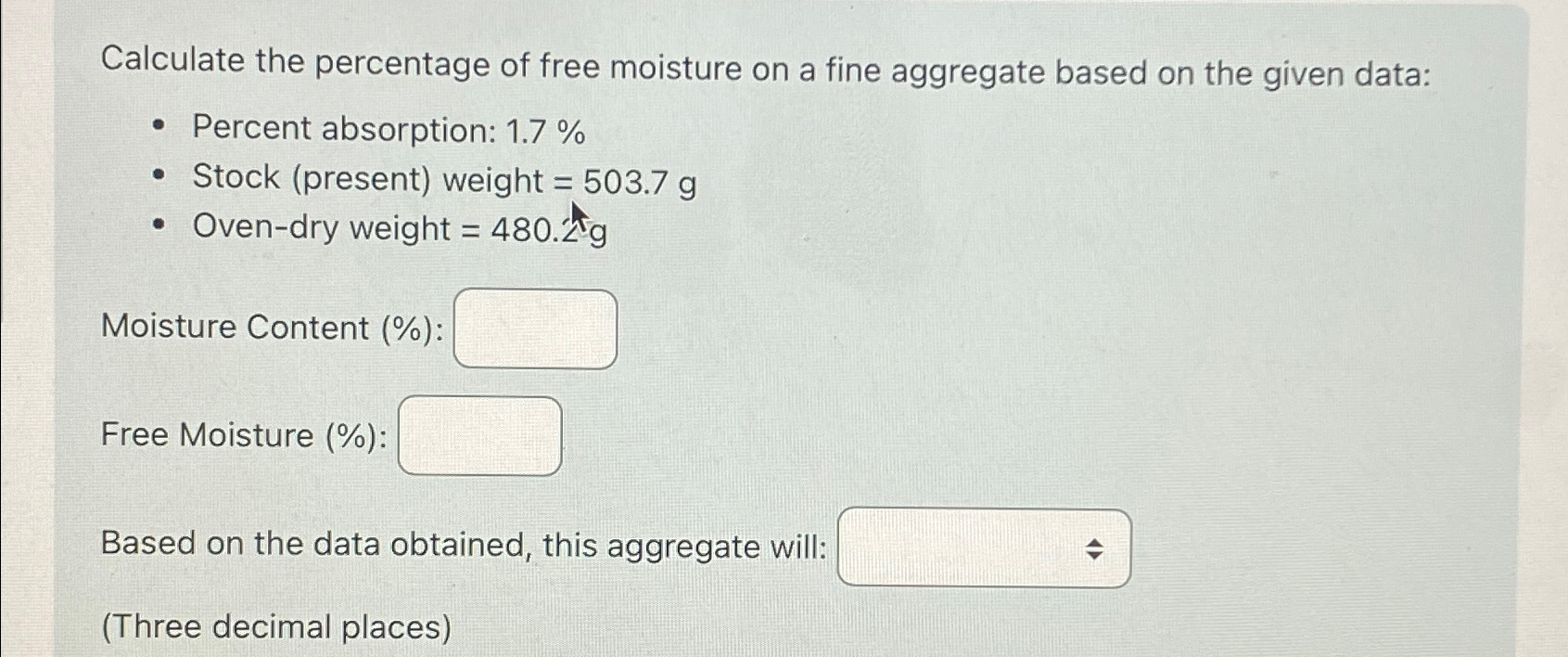 Solved Calculate the percentage of free moisture on a fine | Chegg.com