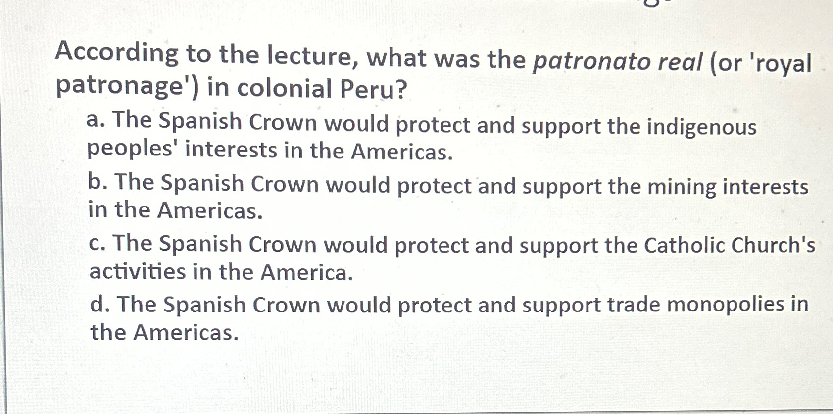 According to the lecture, what was the patronato real | Chegg.com