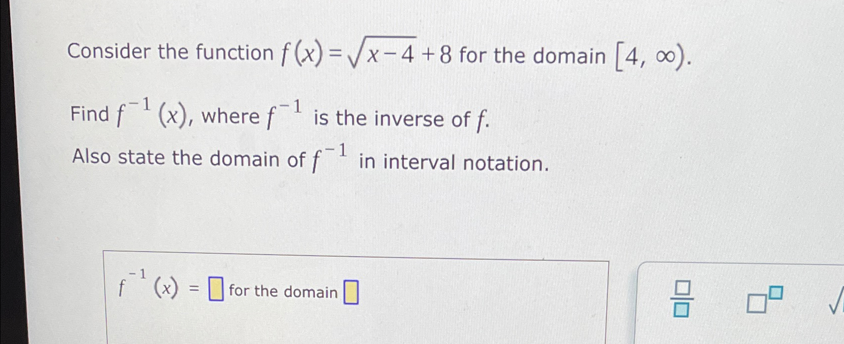 Solved Consider the function f(x)=x-42+8 ﻿for the domain | Chegg.com