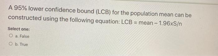Solved A 95% lower confidence bound (LCB) for the population | Chegg.com
