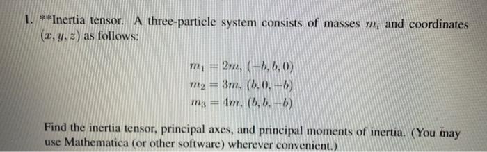 Solved **Inertia tensor. A three-particle system consists of | Chegg.com