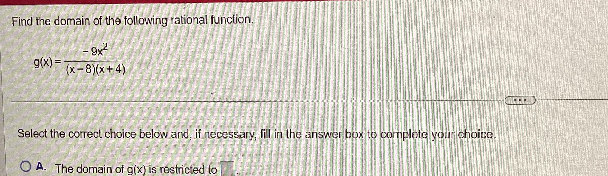 Solved Find the domain of the following rational | Chegg.com