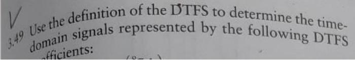 Solved Use the definition of the DTFS to determine the | Chegg.com