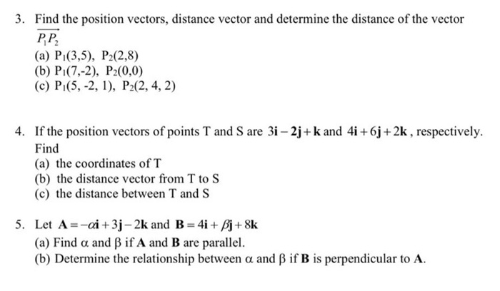 Solved 3. Find the position vectors, distance vector and | Chegg.com