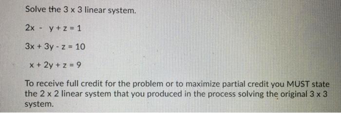 Solved Solve the 3 x 3 linear system. 2x - y + z = 1 3x + 3y | Chegg.com