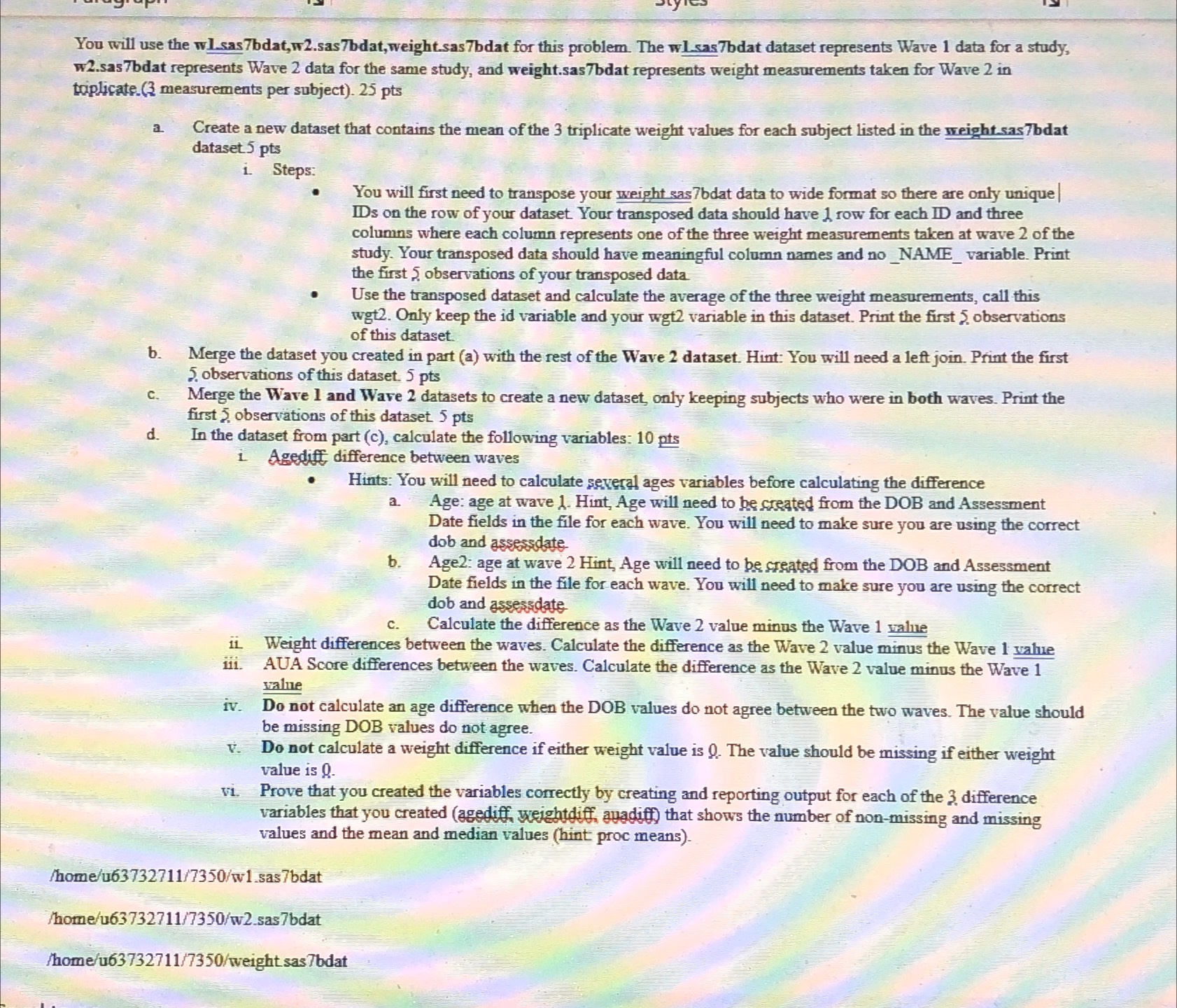 You will use the wl_sas 7bdat,w2.sas 7bdat,weight_sas | Chegg.com