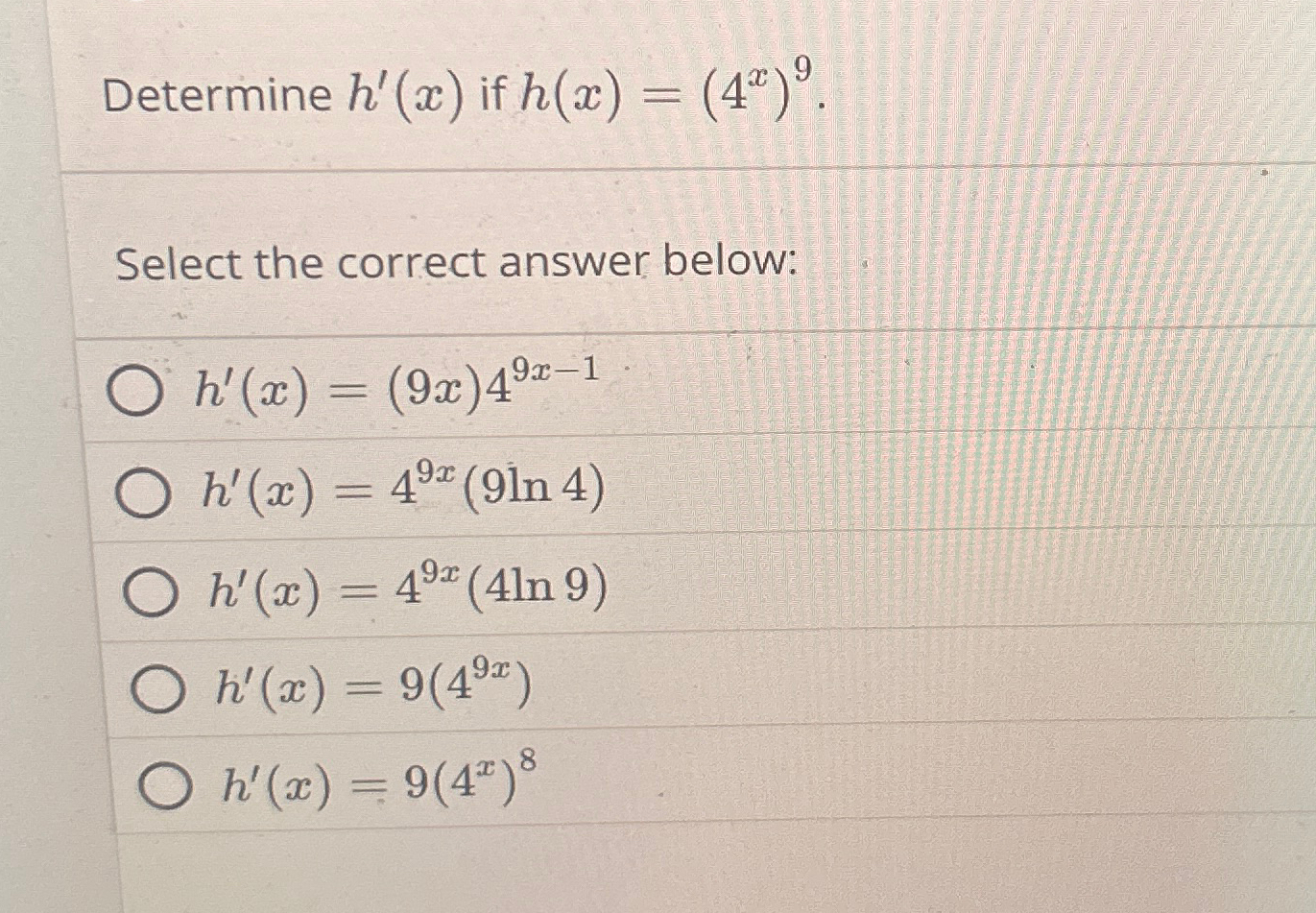 Solved Determine h'(x) ﻿if h(x)=(4x)9.Select the correct | Chegg.com