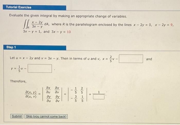 Solved Tutorial Exercise Evaluate the given integral by | Chegg.com