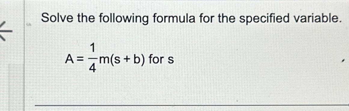 Solved Solve The Following Formula For The Specified 7241