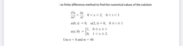 Solved Use finite difference method to find the numerical | Chegg.com