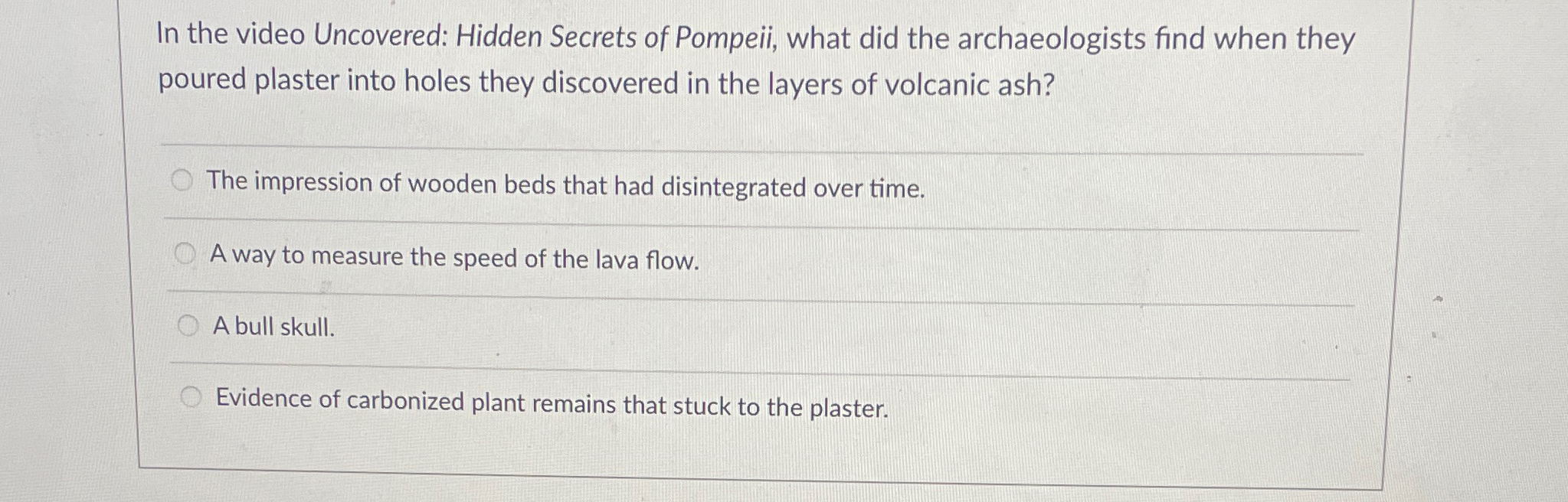 Solved In the video Uncovered: Hidden Secrets of Pompeii, | Chegg.com