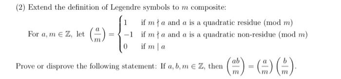 Solved (2) Extend the definition of Legendre symbols to m | Chegg.com