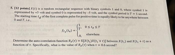 Solved 5. [12 points] X() is a random rectangular sequence | Chegg.com