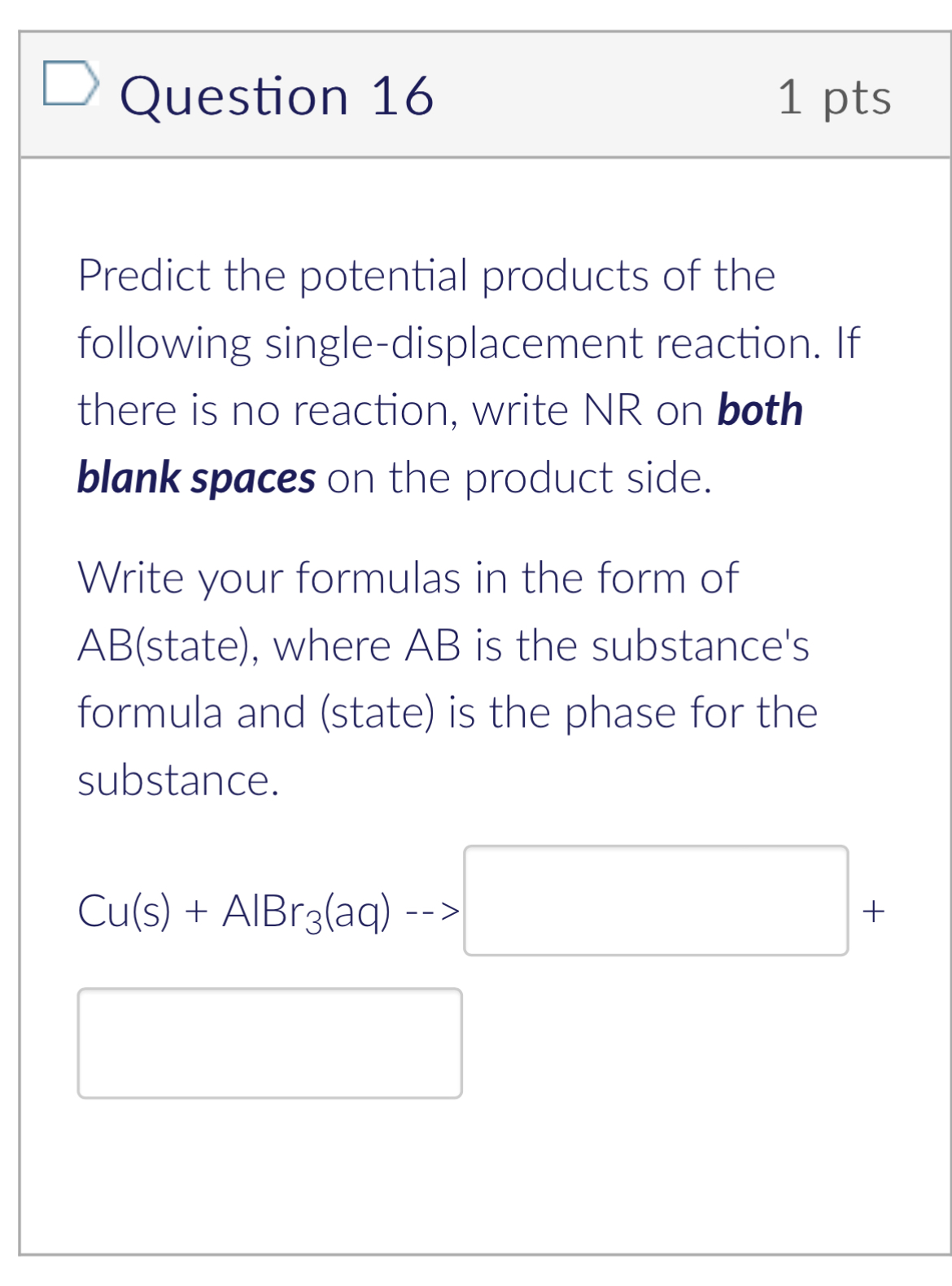 Solved Question 161ptsPredict the potential products of the | Chegg.com