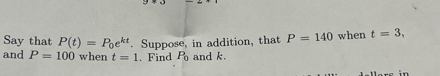 Solved Say that P(t)=P0ekt. ﻿Suppose, in addition, that | Chegg.com