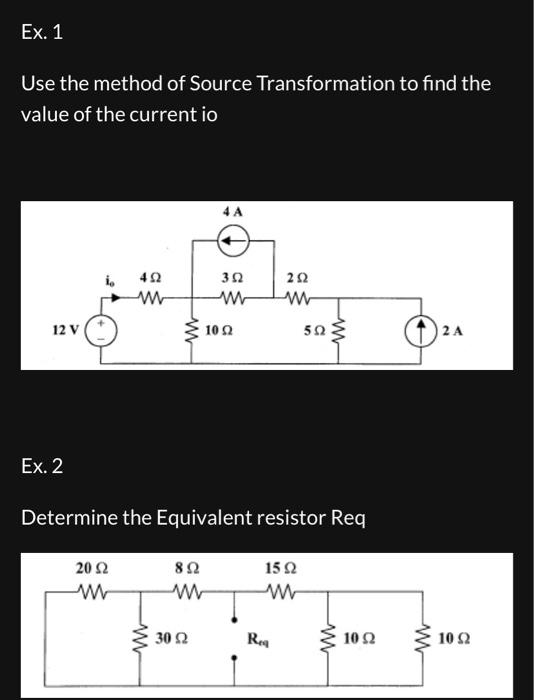Solved Ex. 1 Use the method of Source Transformation to find | Chegg.com