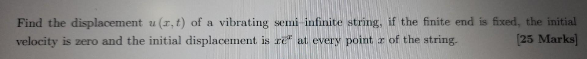 Solved Find the displacement u(x,t) of a vibrating | Chegg.com