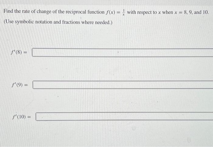 Solved Find the rate of change of the reciprocal function | Chegg.com