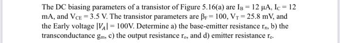 Solved The DC biasing parameters of a transistor of Figure | Chegg.com