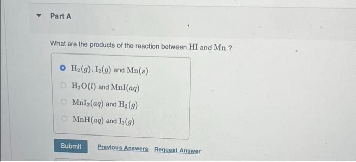 Solved What are the products of the reaction between HI and | Chegg.com