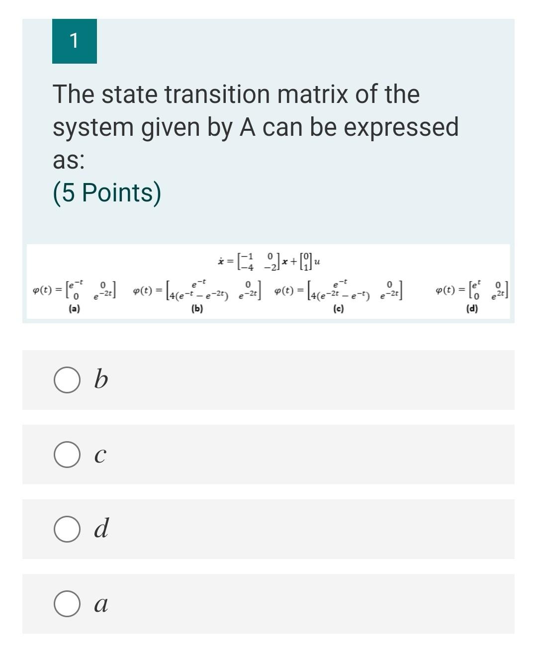 Solved 1 The state transition matrix of the system given by | Chegg.com