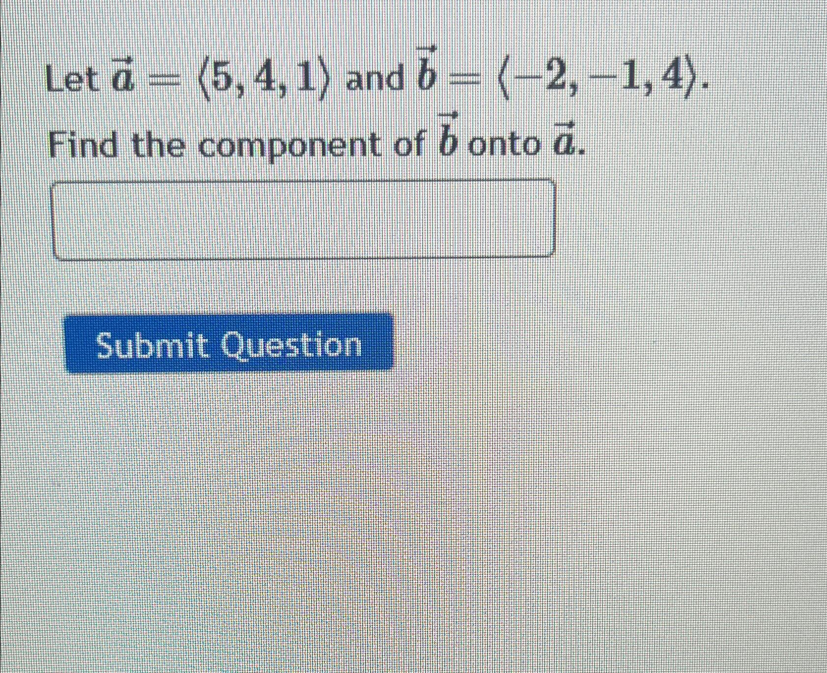 Solved Let vec(a)=(:5,4,1:) ﻿and vec(b)=(:-2,-1,4:).Find the | Chegg.com