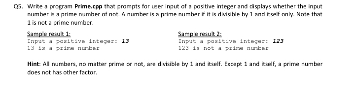 Solved Q5. ﻿Write a program Prime.cpp that prompts for user | Chegg.com