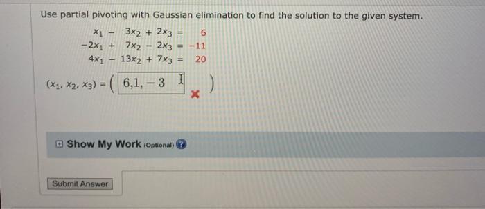 Solved Use partial pivoting with Gaussian elimination to | Chegg.com