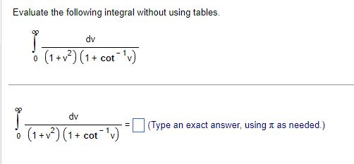 Solved Evaluate the following integral without using | Chegg.com