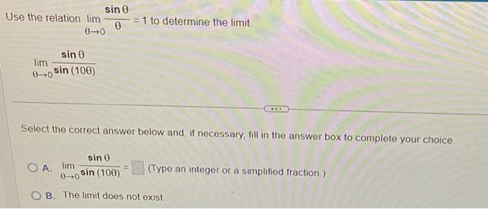 Solved Use the relation limθ→0θsinθ=1 to determine the | Chegg.com