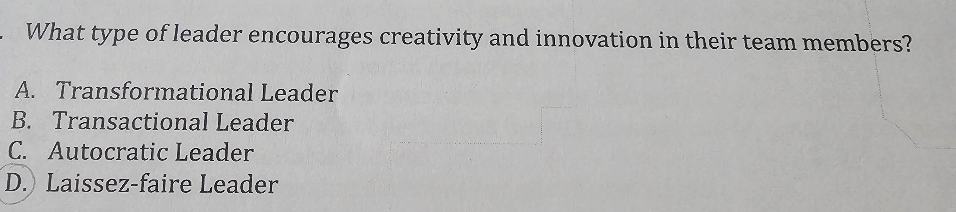 Solved What type of leader encourages creativity and | Chegg.com