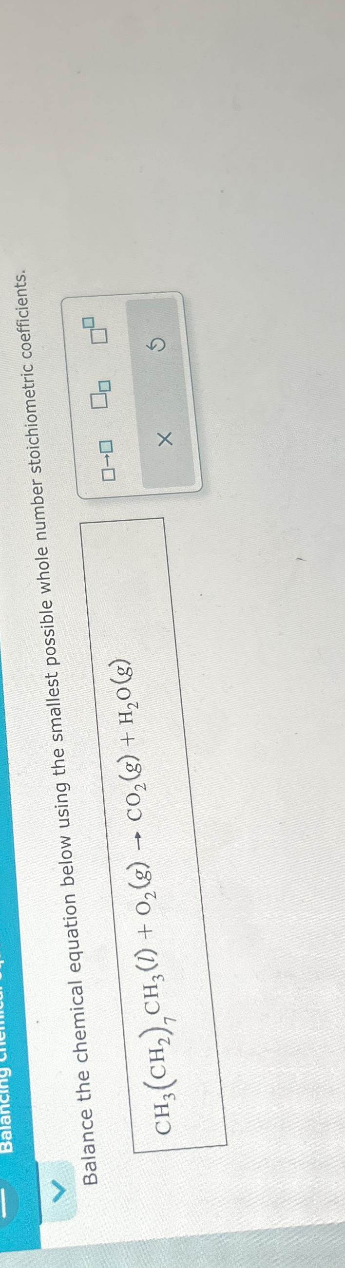 Solved Balance the chemical equation below using the | Chegg.com