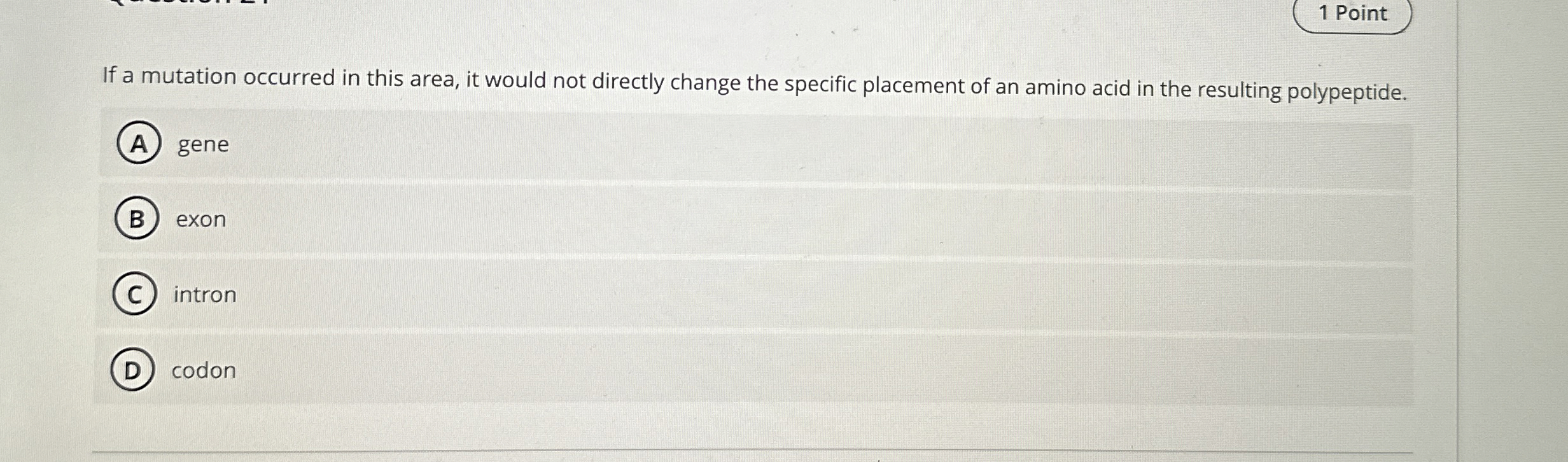Solved If a mutation occurred in this area, it would not | Chegg.com