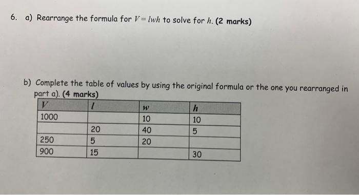 Solved 6. a) Rearrange the formula for V = lwh to solve for | Chegg.com