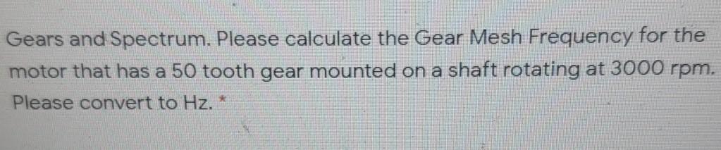 Solved Gears and Spectrum. Please calculate the Gear Mesh | Chegg.com