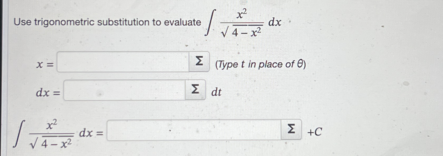 Solved Use trigonometric substitution to evaluate | Chegg.com