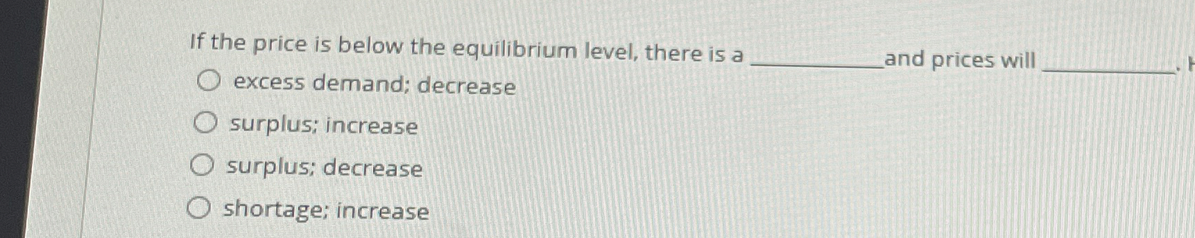 Solved If the price is below the equilibrium level, there is | Chegg.com