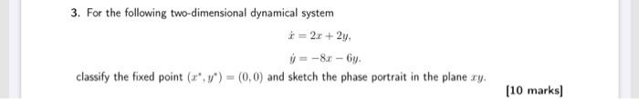 Solved 3. For the following two-dimensional dynamical system | Chegg.com